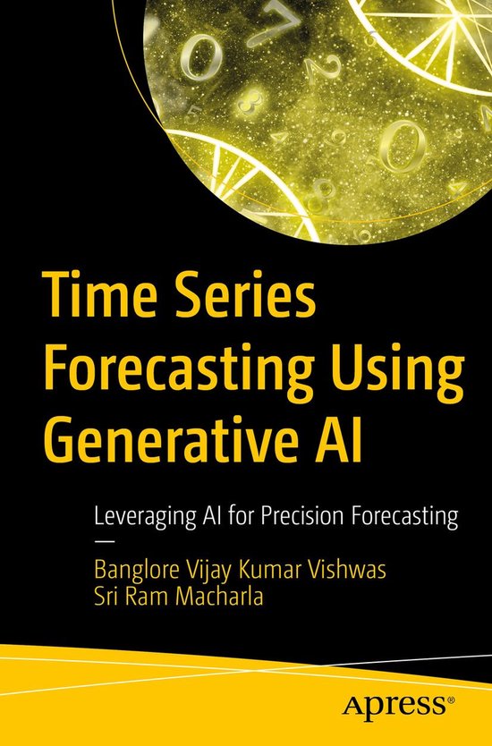 Time Series Forecasting Using Generative AI (ebook), Sri Ram Macharla | 9798868812767... | bol