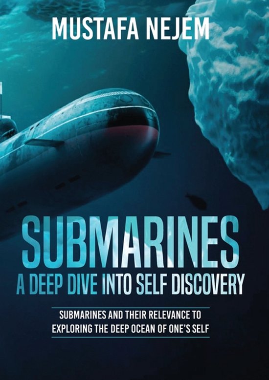 Submarines a Deep Dive into Self Discovery, Mustafa Nejem | 9781963972252 | Boeken | bol