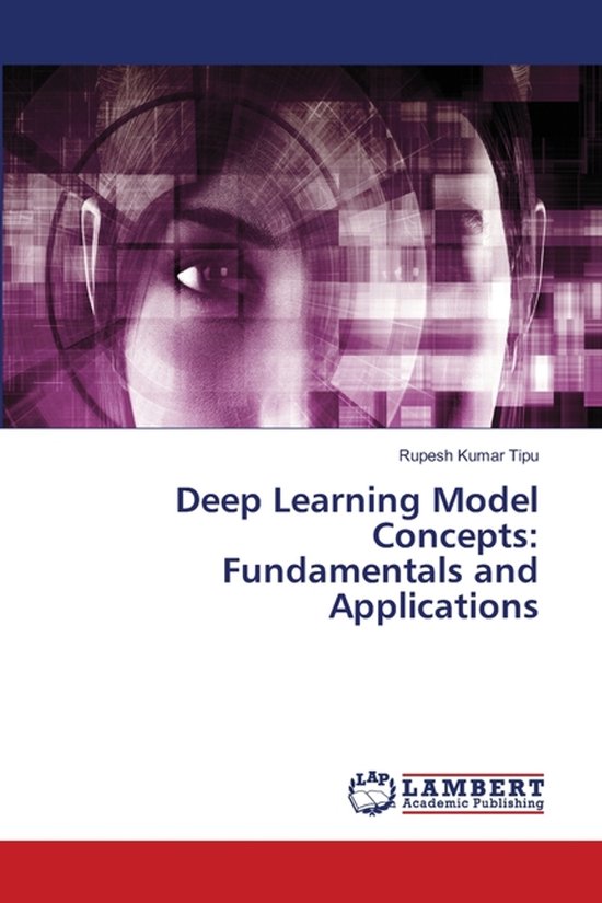 Deep Learning Model Concepts, Rupesh Kumar Tipu | 9786207806393 | Boeken | bol
