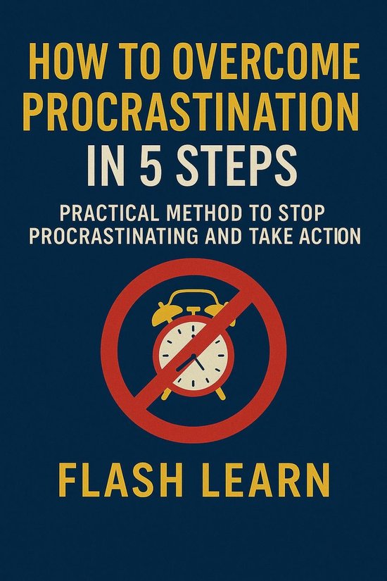 How to overcome procrastination in 5 steps (ebook), Flash Learn | 9798230751649 | Boeken | bol