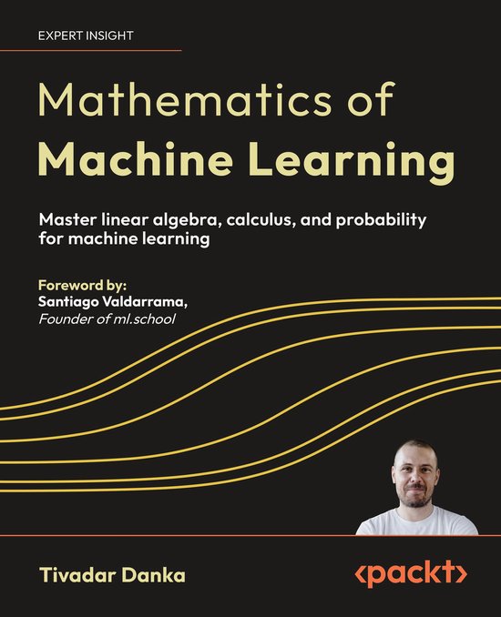 Mathematics of Machine Learning (ebook), Tivadar Danka | 9781837027866 ...