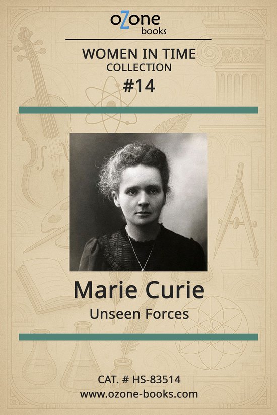 Women in Time 14 - Marie Curie: Unseen Forces (ebook), Ozone Books ...