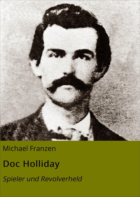 Doc Holliday (ebook), Michael Franzen | 9783757594367 | Boeken | bol