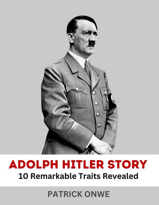 Adolph Hitler Story (ebook), Patrick Onwe | 9781326494933 | Boeken | bol