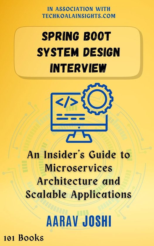 Spring Boot System Design Interview: An Insider's Guide to ...
