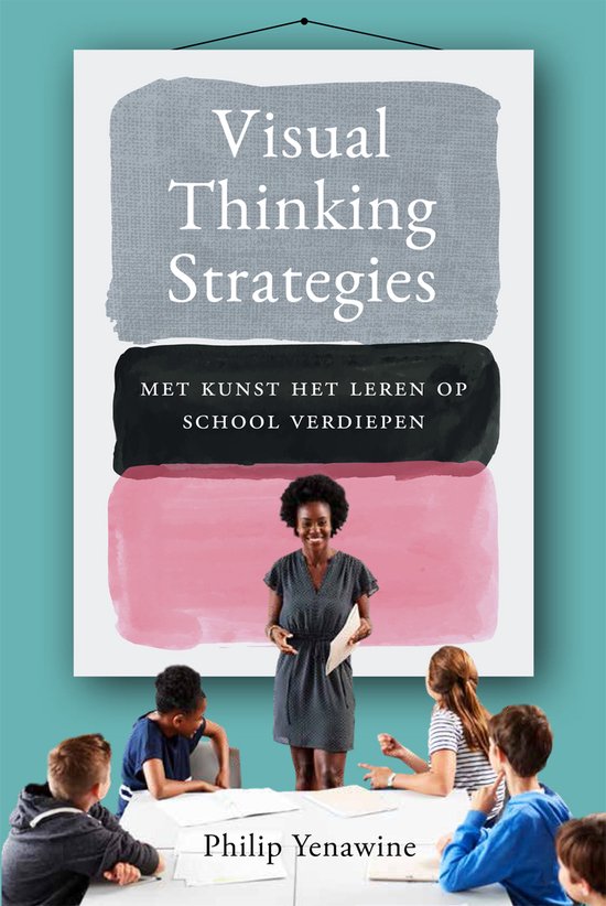 Visual Thinking Strategies | 9789088509759 | Philip Yenawine | Boeken | bol