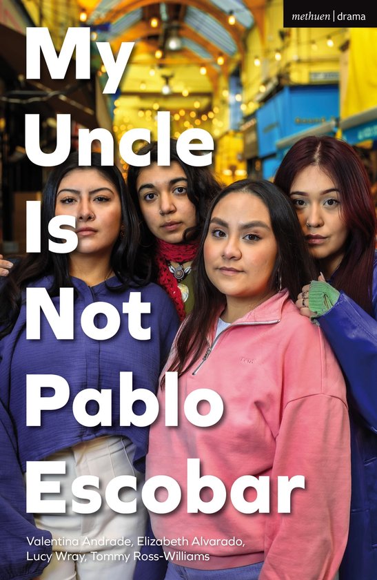 Modern Plays- My Uncle Is Not Pablo Escobar, Valentina Andrade ...