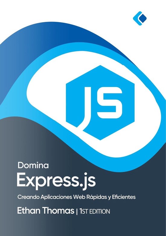 Domina Express.js: Creando Aplicaciones Web Rápidas y Eficientes (ebook ... Domina Express.js: Creando Aplicaciones Web Rápidas y Eficientes (ebook ...