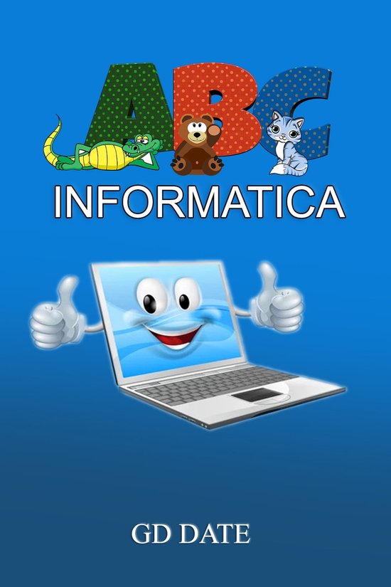 ABC Informatica (ebook), GD Date | 1230006652302 | Boeken | bol