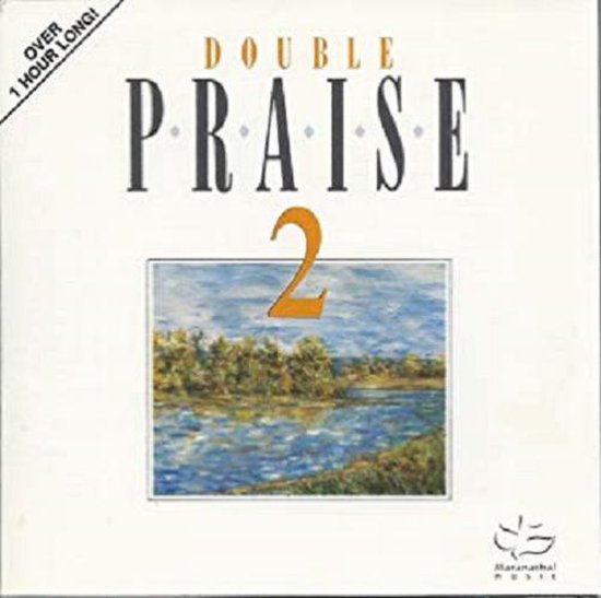 Double Praise 2, Maranatha! Singers | Muziek | bol