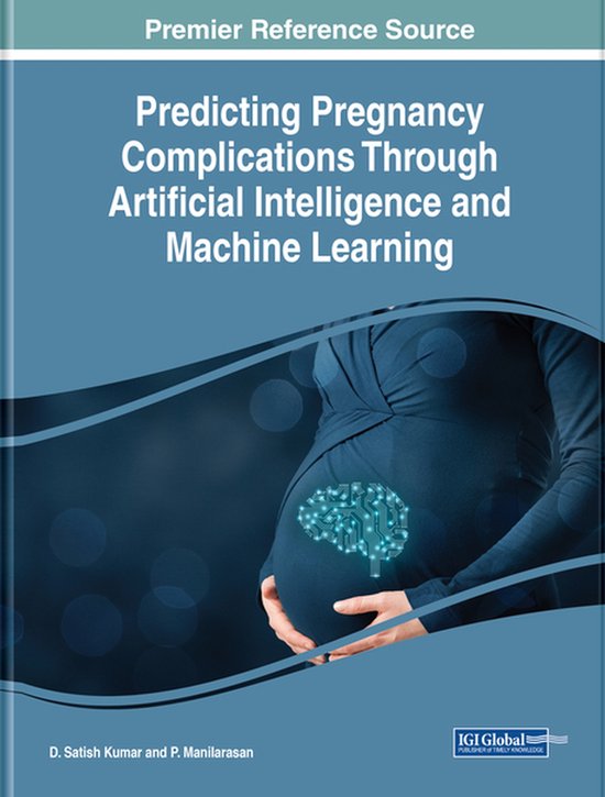 Predicting Pregnancy Complications Through Artificial Intelligence and ...