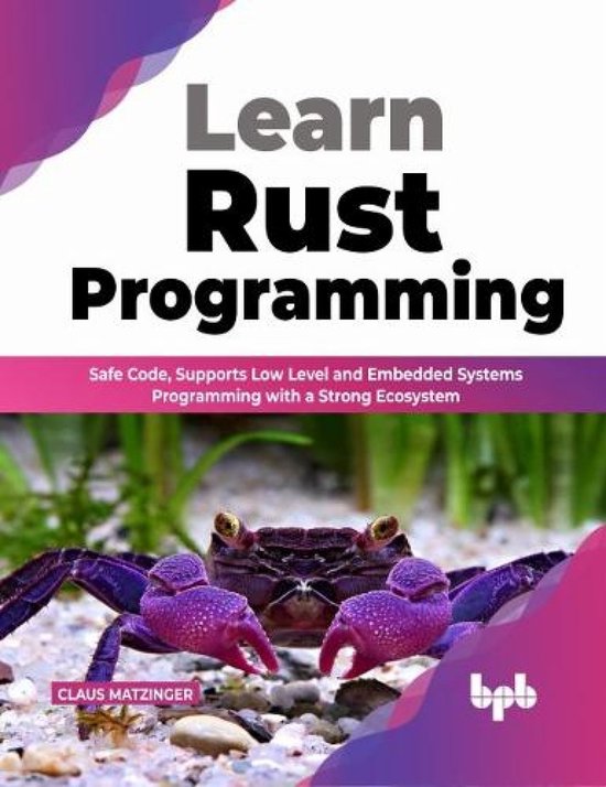 Learn Rust Programming | 9789355511546 | Claus Matzinger | Boeken | bol