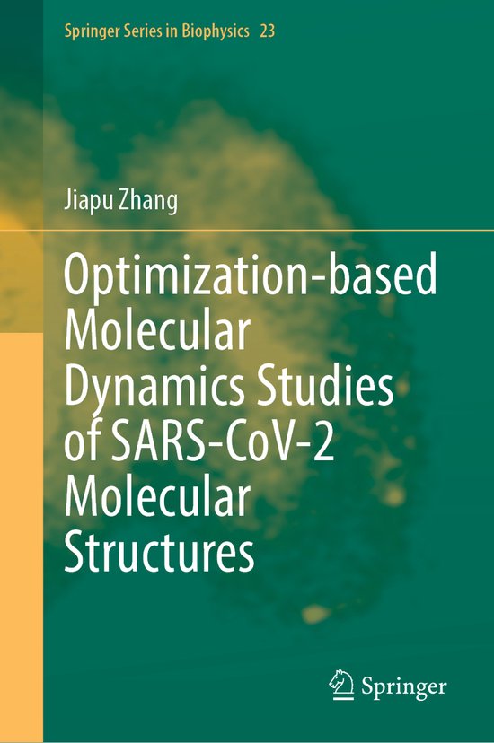Springer Series in Biophysics- Optimization-based Molecular Dynamics Studies of... | bol.com