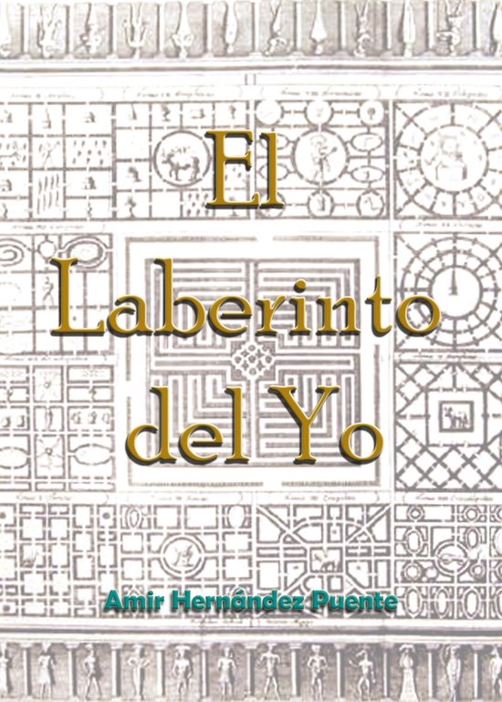 El Laberinto del Yo (ebook), Amir Hernandez Puente | 1230006497255 | Boeken | bol.com