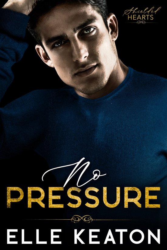 Shielded Hearts - No Pressure (ebook), Elle Keaton | 1230006483371 ...