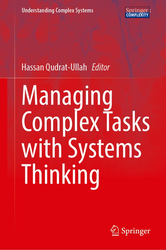 Understanding Complex Systems- Managing Complex Tasks with Systems Thinking |... | bol.com