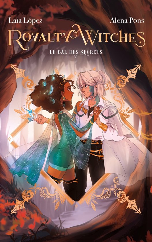 Royalty Witches 2 - Royalty Witches - Tome 2 - Le bal des secrets ...