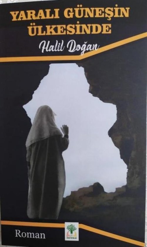 Yaralı Güneşin Ülkesinde, Halil Doğan | 9786057210647 | Boeken | bol.com
