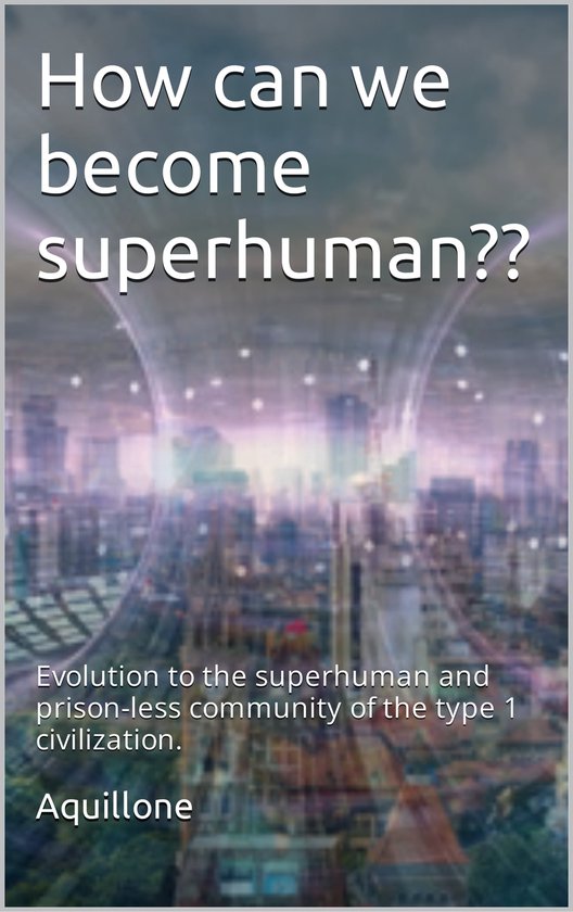 How can we become superhuman?? (ebook), Sebastian Aloysius ...