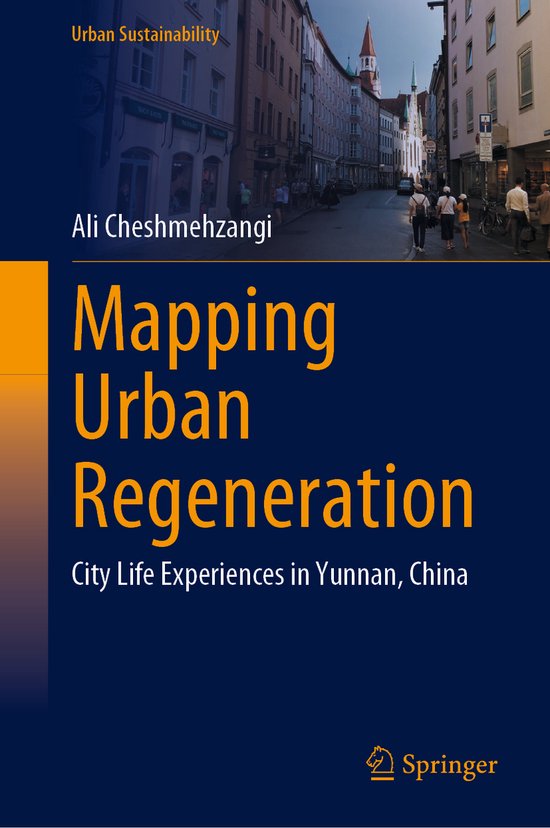 Urban Sustainability- Mapping Urban Regeneration, Ali Cheshmehzangi ...