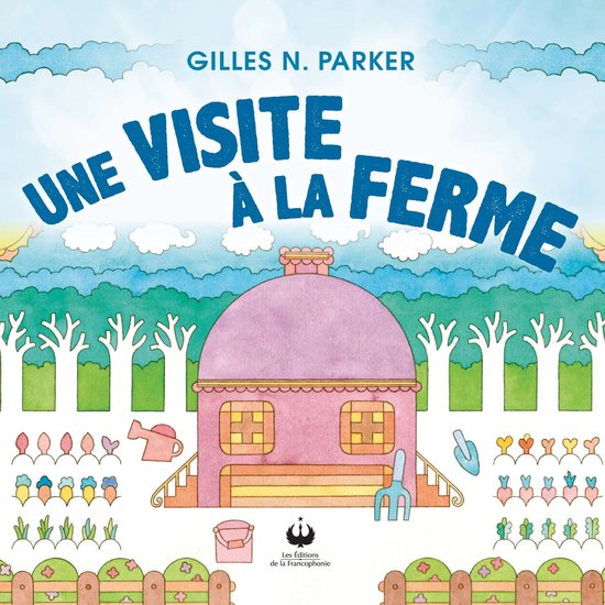Une visite à la ferme (ebook), Gilles N. Parker | 9782896278916 ...