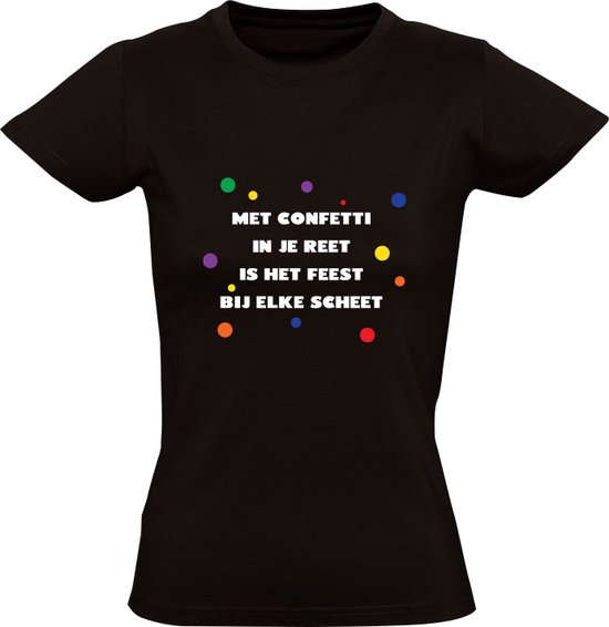 Met confetti in je reet is het feest bij elke scheet Dames T-shirt ...