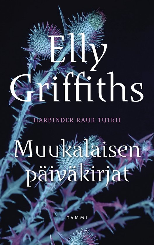 Harbinder Kaur 1 - Muukalaisen päiväkirjat (ebook), Elly Griffiths ...