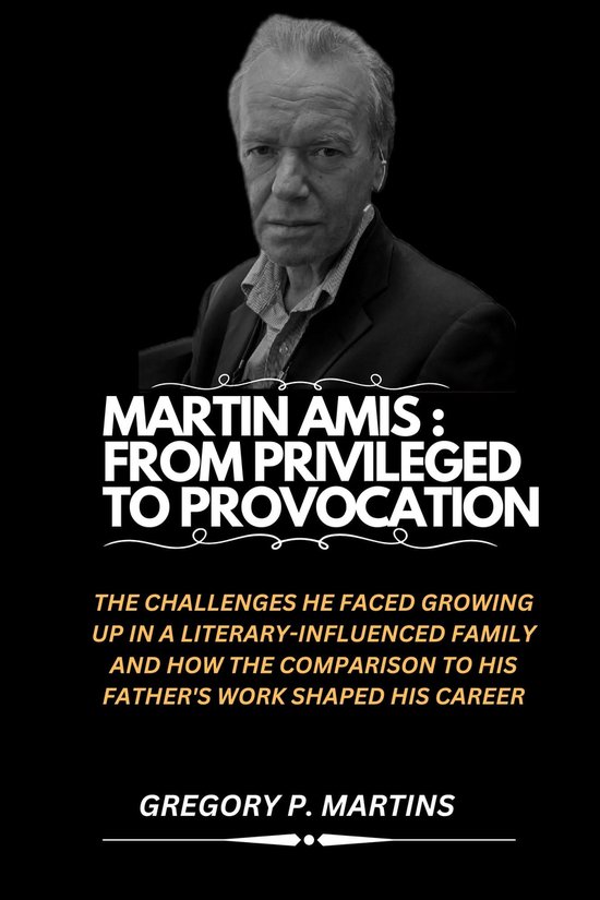 Biography of Notable and influential figure - MARTIN AMIS : FROM ...