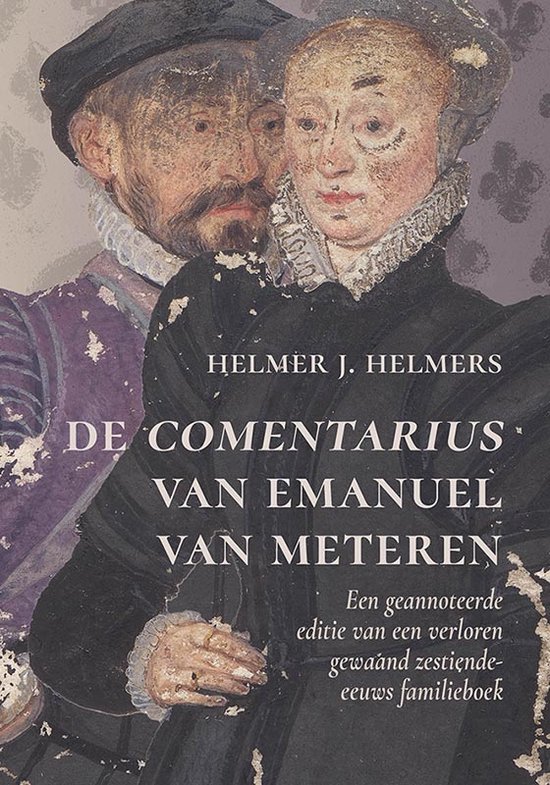 De comentarius van Emanuel van Meteren | 9789464550696 | Helmer J ...