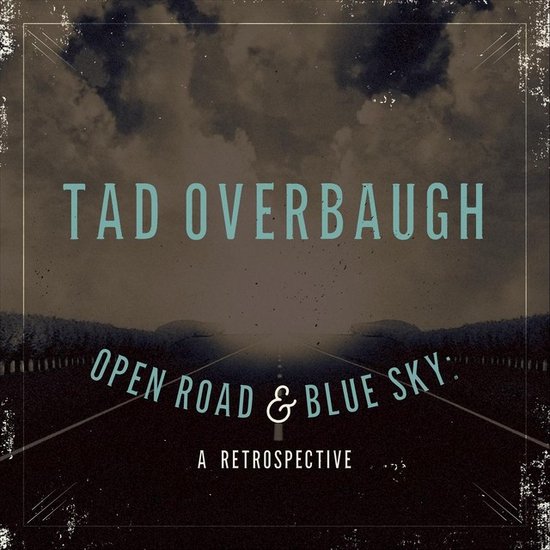 Tad Overbaugh & The Late Arrivals - Open Road & Blue Sky (CD), Tad ...