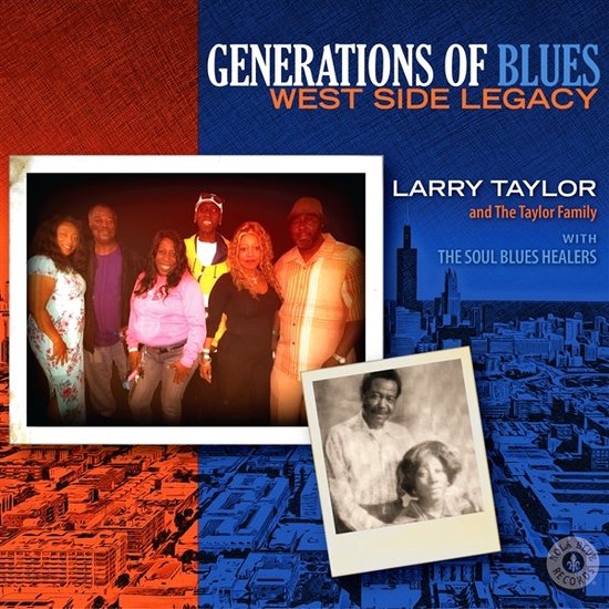 Larry Taylor & The Taylor Family - Generation Of Blues: West Side ...