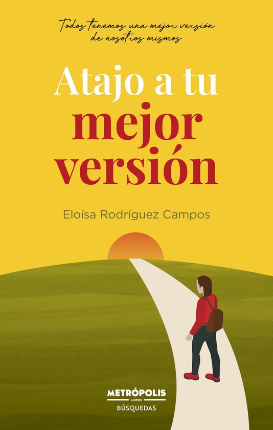Atajo a tu mejor versión (ebook), Eloísa Rodríguez Campo ...