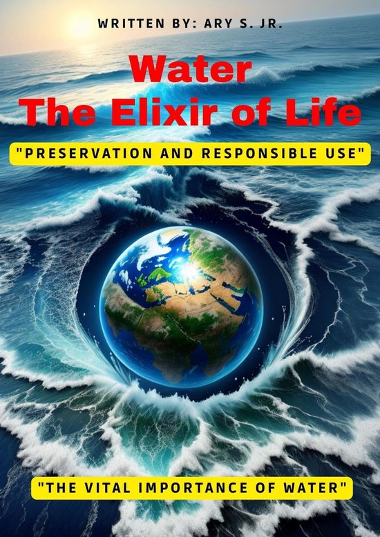 Water: The Elixir of Life (ebook), Ary S. Jr. | 9798223430407 | Boeken | bol