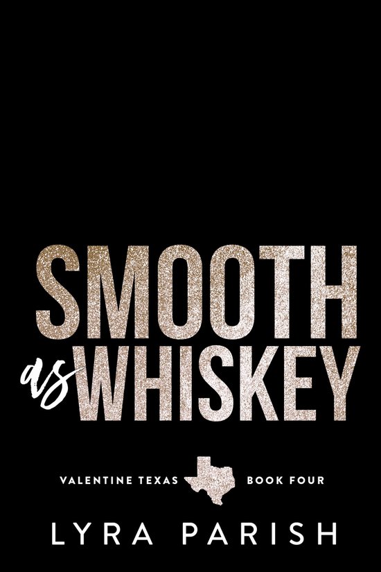 Valentine Texas 4 - Smooth as Whiskey (ebook), Lyra Parish ...