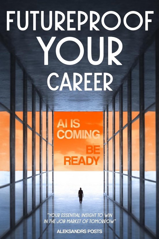 Futureproof Your Career (ebook), Aleksandrs Posts | 9798223695868 | Boeken | bol