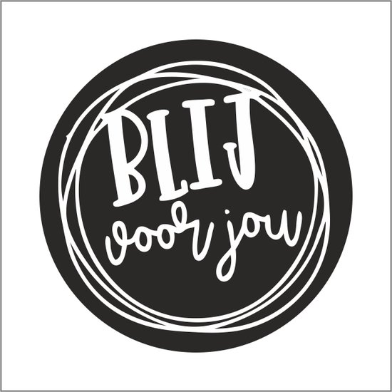 Sticker - "Blij voor jou" - Etiketten - 47mm Rond - Wit/Zwart - 500 ...
