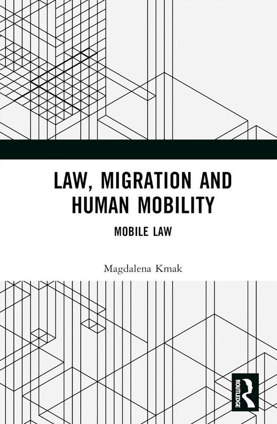 Law, Migration, and Human Mobility, Magdalena Kmak | 9781032185248 | Boeken | bol.com