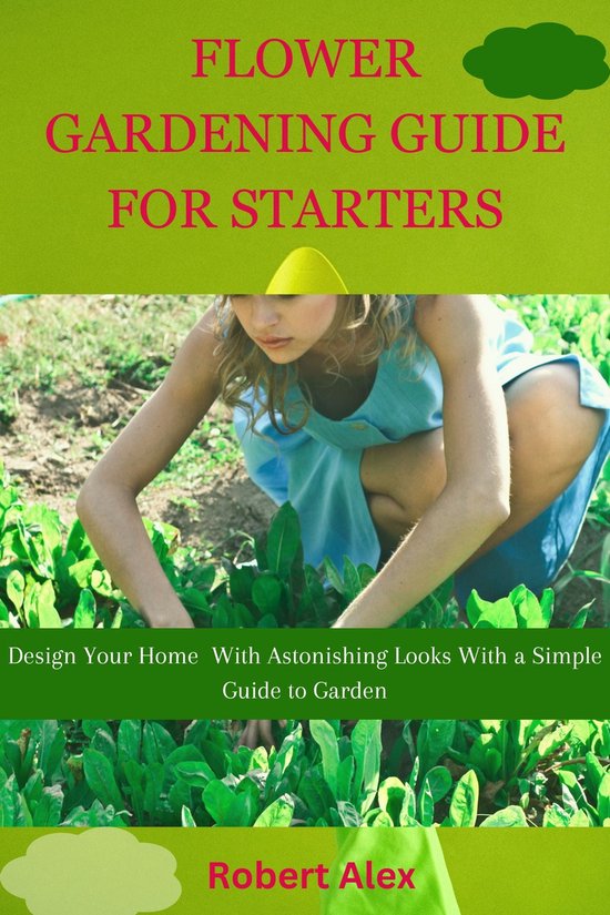 Starters Guide To Flower Gardening (ebook), Robert Alex | 1230006535131 ...