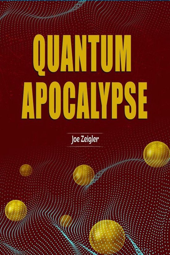Bots 3 - Quantum Apocalypse (ebook), Joseph Zeigler | 9798888958872 ...