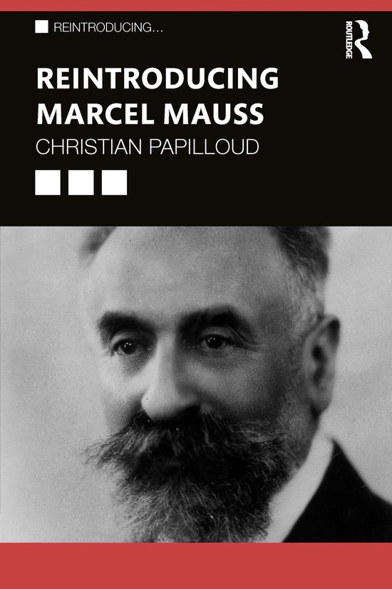 Reintroducing...- Reintroducing Marcel Mauss, Christian Papilloud ...