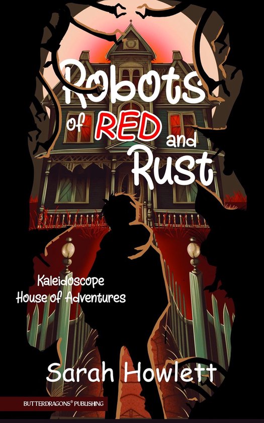 Kaleidoscope House of Adventures 1 - Robots of Red and Rust (ebook ...