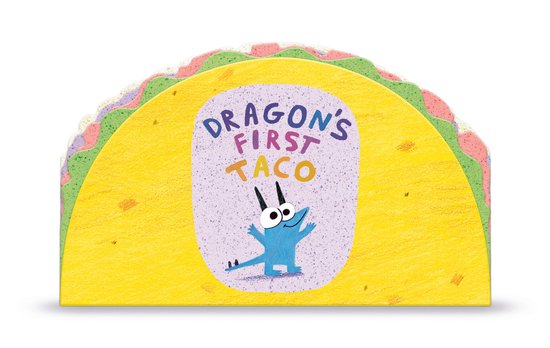 Dragon's First Taco (from the creators of Dragons Love Tacos) (ebook ...