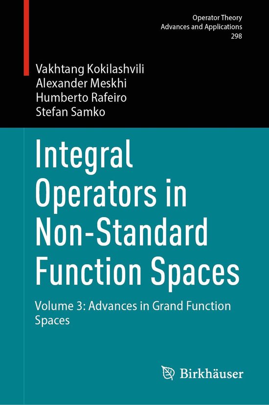 Operator Theory: Advances and Applications 298 - Integral Operators in Non-Standard... | bol