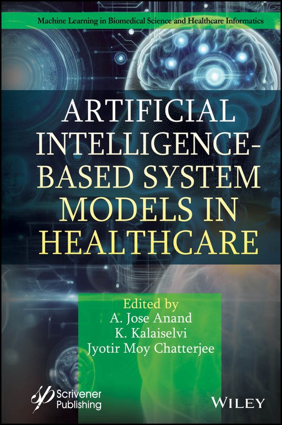 Artificial Intelligence-Based System Models in Healthcare | 9781394242498 | Boeken | bol