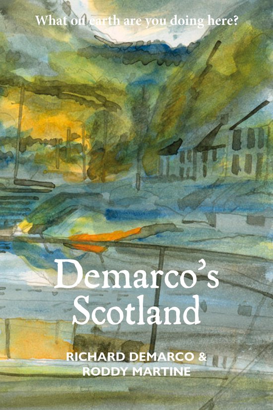 Demarco's Scotland, Richard Demarco | 9781804251669 | Boeken | bol