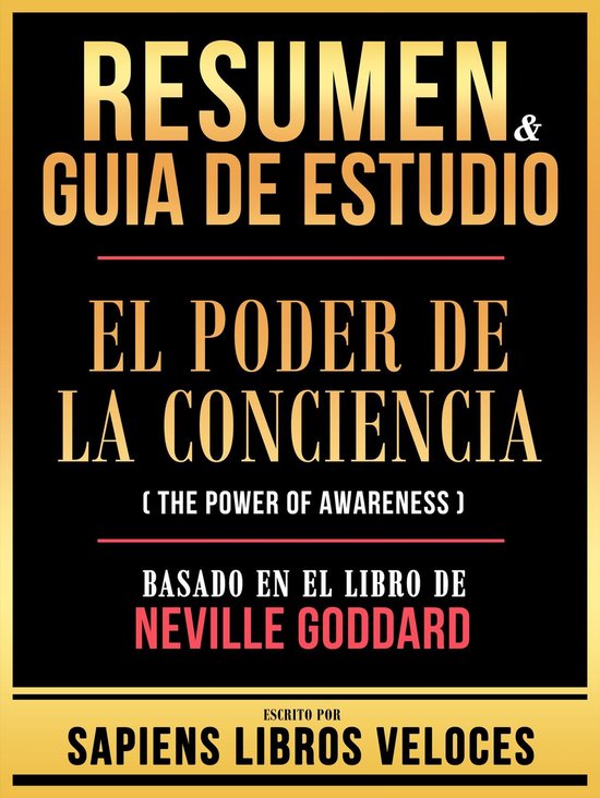 Resumen & Guia De Estudio - El Poder De La Conciencia (The Power Of ...