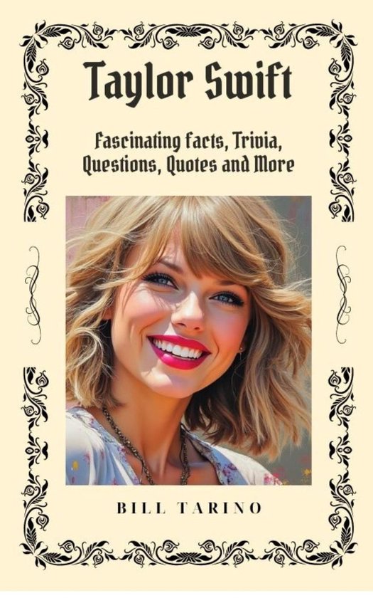 Facts and Trivia Series - Taylor Swift (ebook), Bill Tarino | 9798227521088 | Boeken | bol