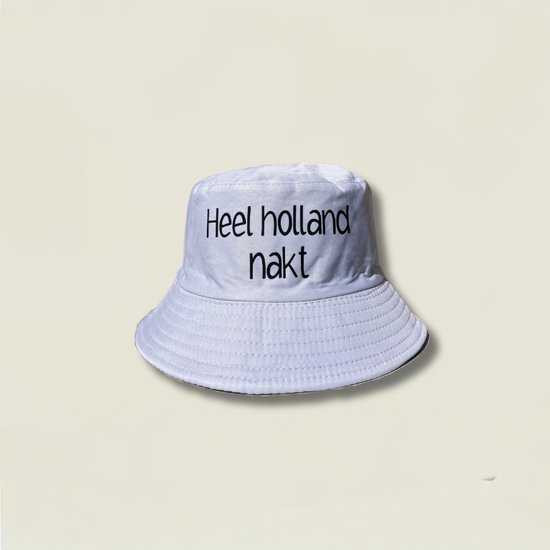 Bucket hat - met tekst heel holland nakt - wit - festival - hoedje ...