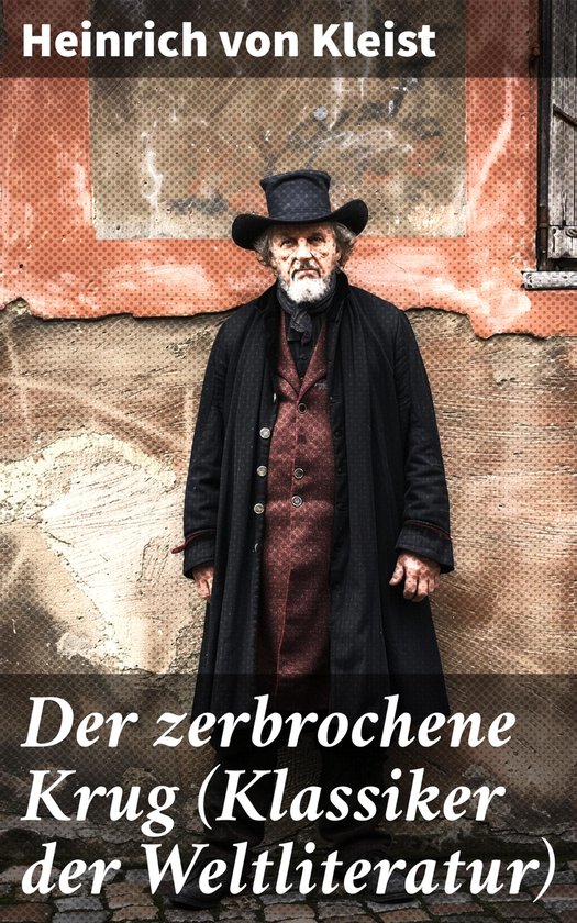 Der zerbrochene Krug (Klassiker der Weltliteratur) (ebook), Heinrich ...