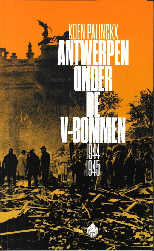 Antwerpen onder de V-bommen, Koen Palinckx | 9789053254936 | Boeken | bol